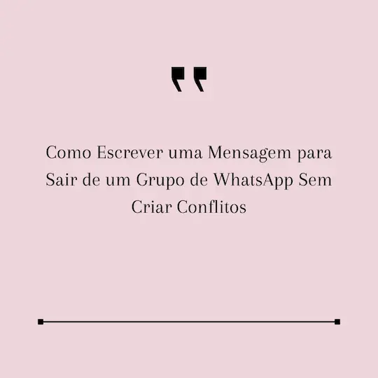 Mensagem para Sair de Grupo de WhatsApp: Como Fazer de Forma Educada e ...
